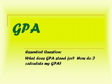 PPT – GPA PowerPoint presentation | free to download - id: 7dbfc3-NjliN