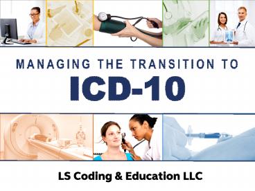 PPT – Managing the transition to ICD-10 PowerPoint presentation | free ...