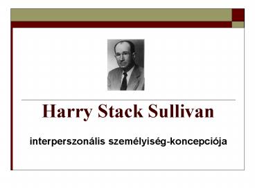 Harry Stack Sullivan presentation | free to download