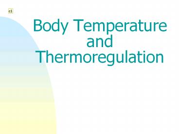 Body Temperature and Thermoregulation presentation | free to view