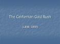 PPT – The Gold Rush PowerPoint presentation | free to view - id: 548df ...