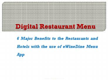 Digital Restaurant Menu | eWineDine presentation | free to download