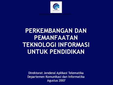 PERKEMBANGAN DAN PEMANFAATAN TEKNOLOGI INFORMASI UNTUK PENDIDIKAN presentation | free to download