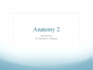 PPT – Anatomy 2 PowerPoint presentation | free to download - id: 7e33b4 ...