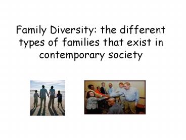 PPT – Family Diversity: the different types of families that exist in ...
