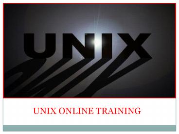 PPT – The Best UNIX Online Training With Certification PowerPoint ...