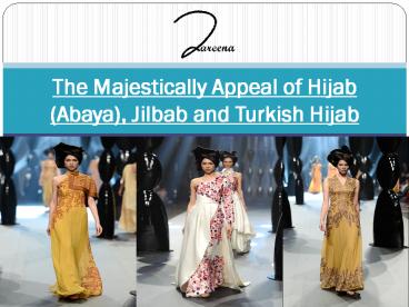 The Majestically Appeal of Hijab (Abaya), Jilbab and Turkish Hijab ...