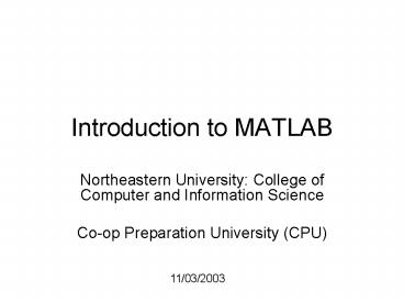 PPT – Introduction to MATLAB PowerPoint presentation | free to view - id: 7e647f-OTA4N