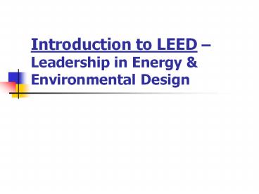 Introduction to LEED presentation | free to view