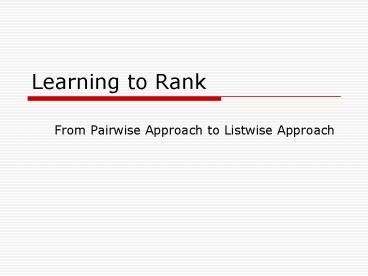 PPT – Learning to Rank PowerPoint presentation | free to download - id ...