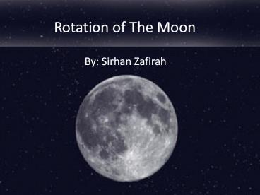 Rotation of The Moon presentation | free to download