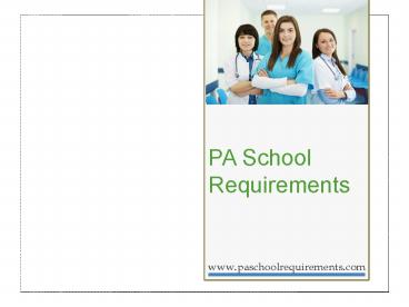 PPT – PA School Requirements PowerPoint presentation | free to download ...