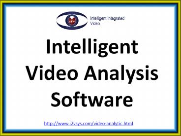 Intelligent video analysis software presentation | free to download