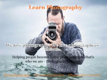 PPT – #Learn Photography PowerPoint presentation | free to download ...
