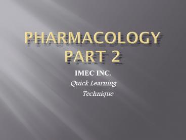 PPT – Pharmacology Part 2 for Medical Students and Nurse PowerPoint ...