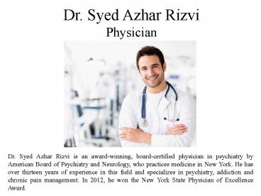 Dr.Syed Azhar Rizvi Physician presentation | free to download