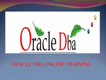 PPT – The Best Oracle DBA Online Training || Oracle DBA Classes ...