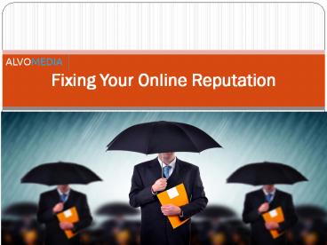 PPT – Fixing Your Online Reputation PowerPoint presentation | free to ...