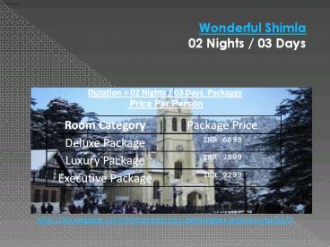 PPT – Wonderful Shimla 02 Nights / 03 Days PowerPoint presentation | free to download - id ...