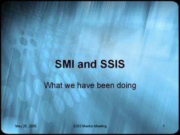 SMI and SSIS presentation | free to download