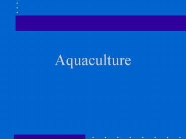 Aquaculture presentation | free to view