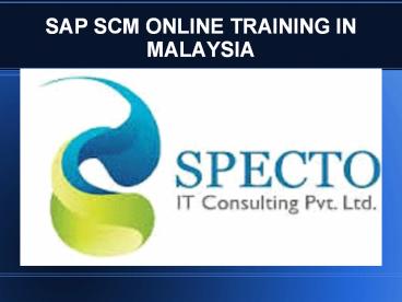 PPT – sap scm online training in malaysia PowerPoint presentation ...