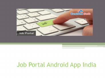 PPT – Job Portal Android App India PowerPoint presentation | free to ...
