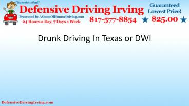 Drunk Driving In Texas or DWI presentation | free to download