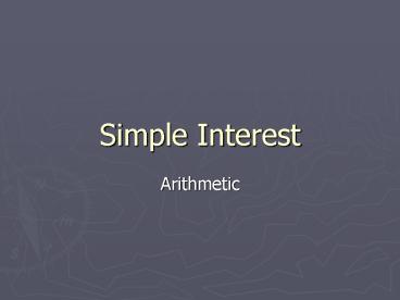 PPT – Simple Interest PowerPoint presentation | free to view - id ...