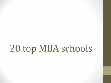 PPT – 20 top MBA schools PowerPoint presentation | free to download ...