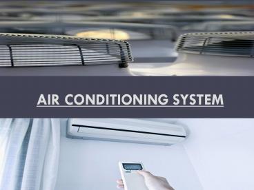 AIR CONDITIONING SYSTEM presentation | free to download