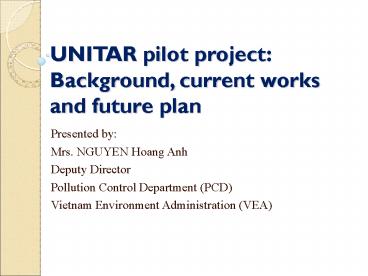 PPT – UNITAR pilot project: Background, current works and future plan ...