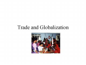 Trade and Globalization presentation | free to download
