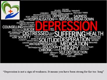 PPT – "Depression Awareness: signs, causes and treatments " PowerPoint ...