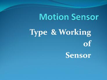 Type and Working of Motion Sensors presentation | free to download