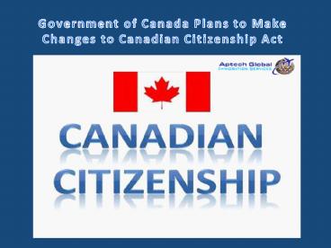 PPT – Government of Canada Plans to Make Changes to Canadian ...