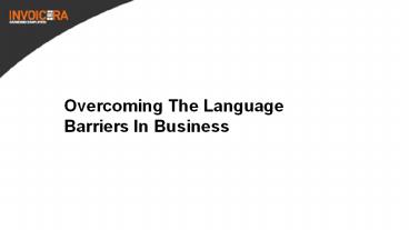 Overcome The Language Barrier in Business presentation | free to download
