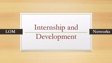 PPT – Internship and development PowerPoint presentation | free to ...