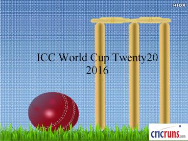 PPT – World Cup T20 2016 PowerPoint presentation | free to download ...