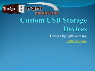 Custom Data Storage Device in Malaysia presentation | free to download