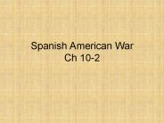 PPT – Spanish American War PowerPoint presentation | free to view - id ...