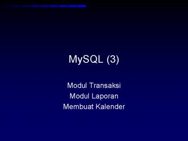 MySQL (3) presentation | free to view