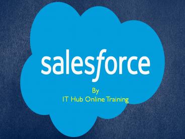 Best salesforce training | salesforce online training presentation ...