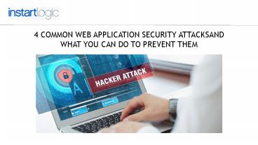 4 Common Web Application Security Attacks and What You Can Do to ...