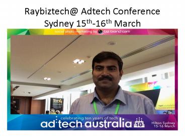 Raybiztech attended Adtech conference Sydney 15th-16th March 2016 ...
