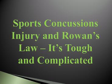 PPT – Sports Concussions Injury and Rowan’s Law – It’s Tough and ...