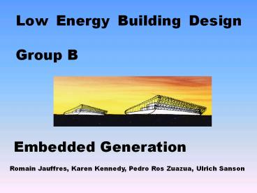 PPT – Low Energy Building Design Group B PowerPoint presentation | free ...