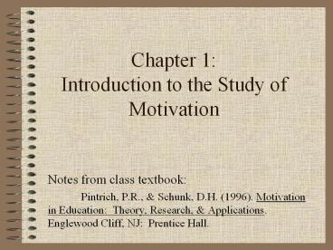 Chapter 1: Introduction to the Study of Motivation presentation | free ...