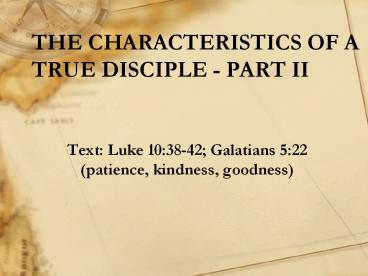 THE CHARACTERISTICS OF A TRUE DISCIPLE - PART II presentation | free to ...