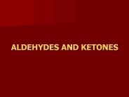 PPT – Aldehydes and Ketones PowerPoint presentation | free to view - id ...